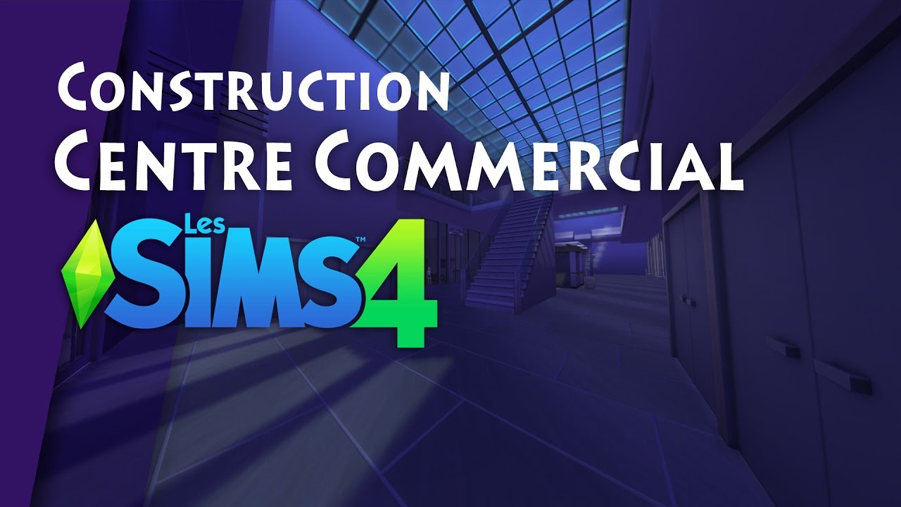 CENTRE COMMERCIAL | Construction Les Sims 4 - YouTube