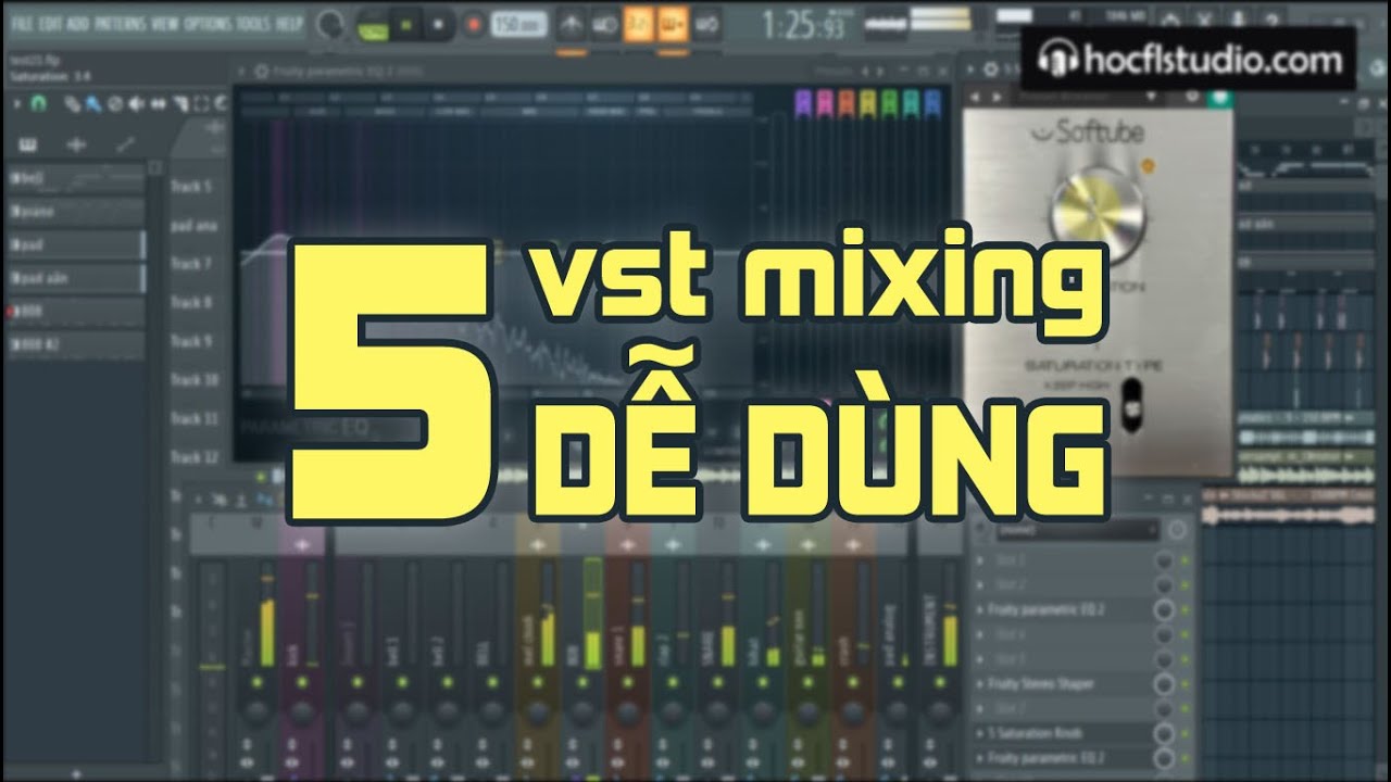 5 VST Mixing dễ sử dụng nhưng hiệu quả cao | Học FL Studio cơ bản - YouTube