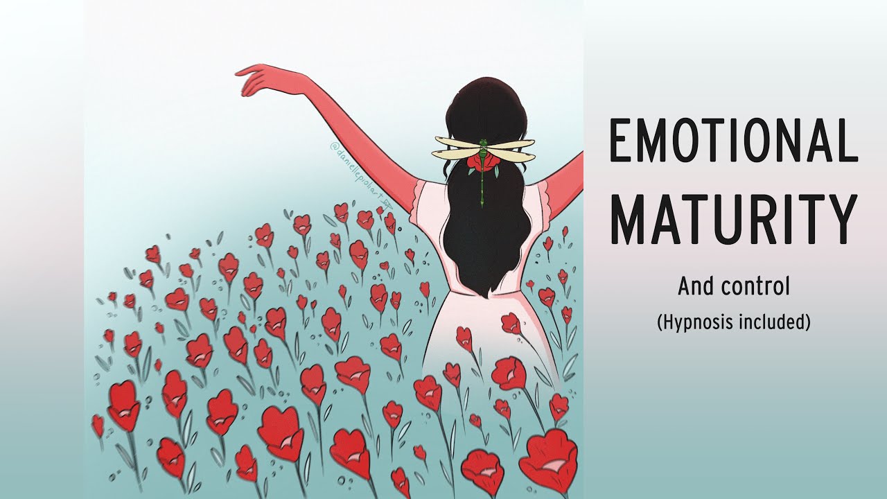 EMOTIONAL MATURITY | Art Readings - Invite Emotional Maturity And ...
