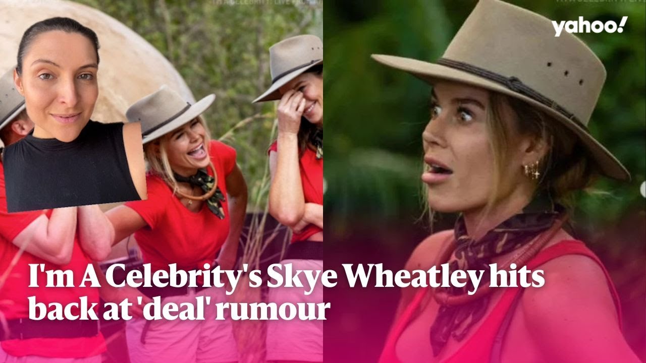I'm A Celebrity's Skye Wheatley hits back at 'deal' rumour | Yahoo ...