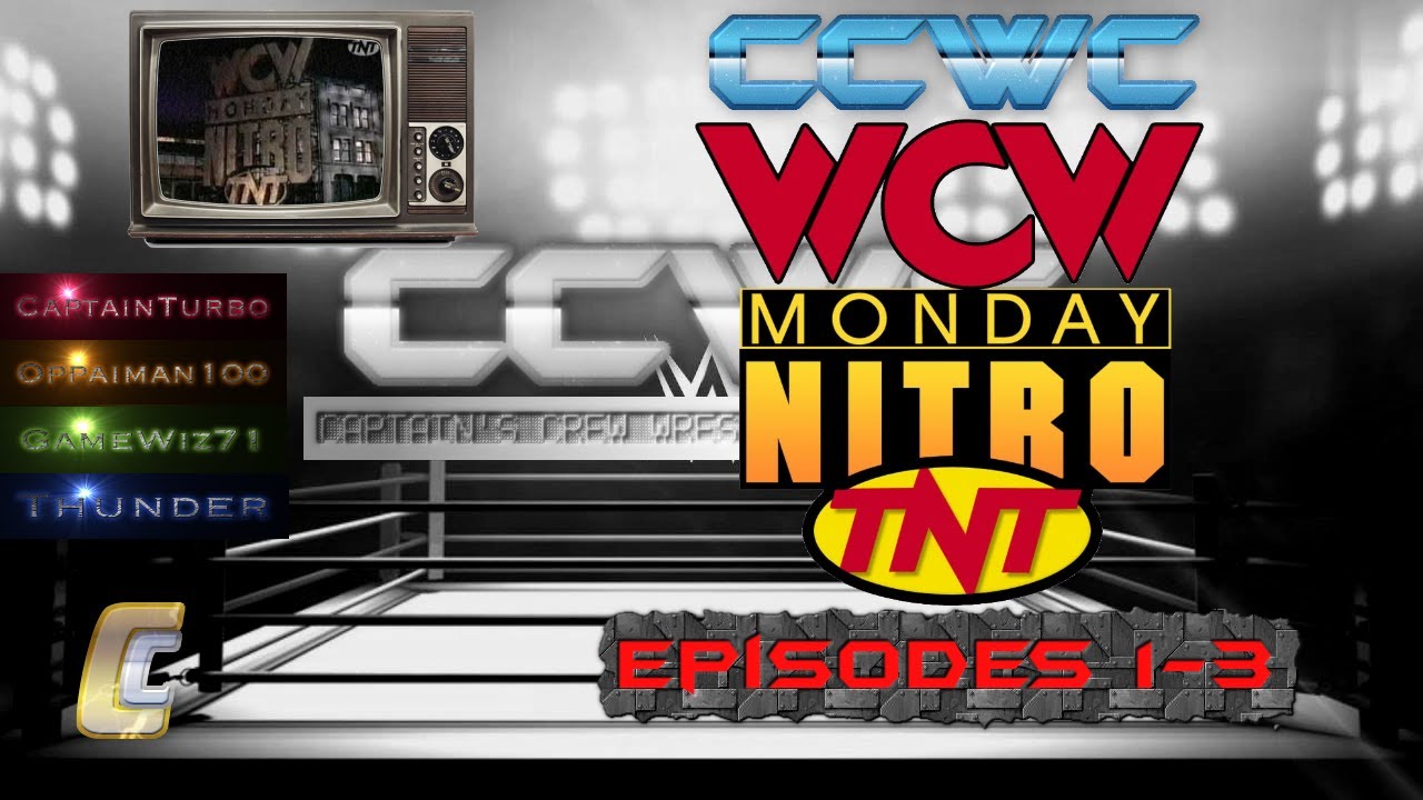 CCWC Episode #15: WCW Monday Nitro (Episodes 1-3) - YouTube