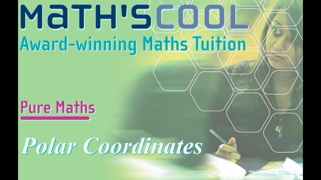 A Level Further Maths :|: Polar Coordinates :|: Introduction to Polar ...