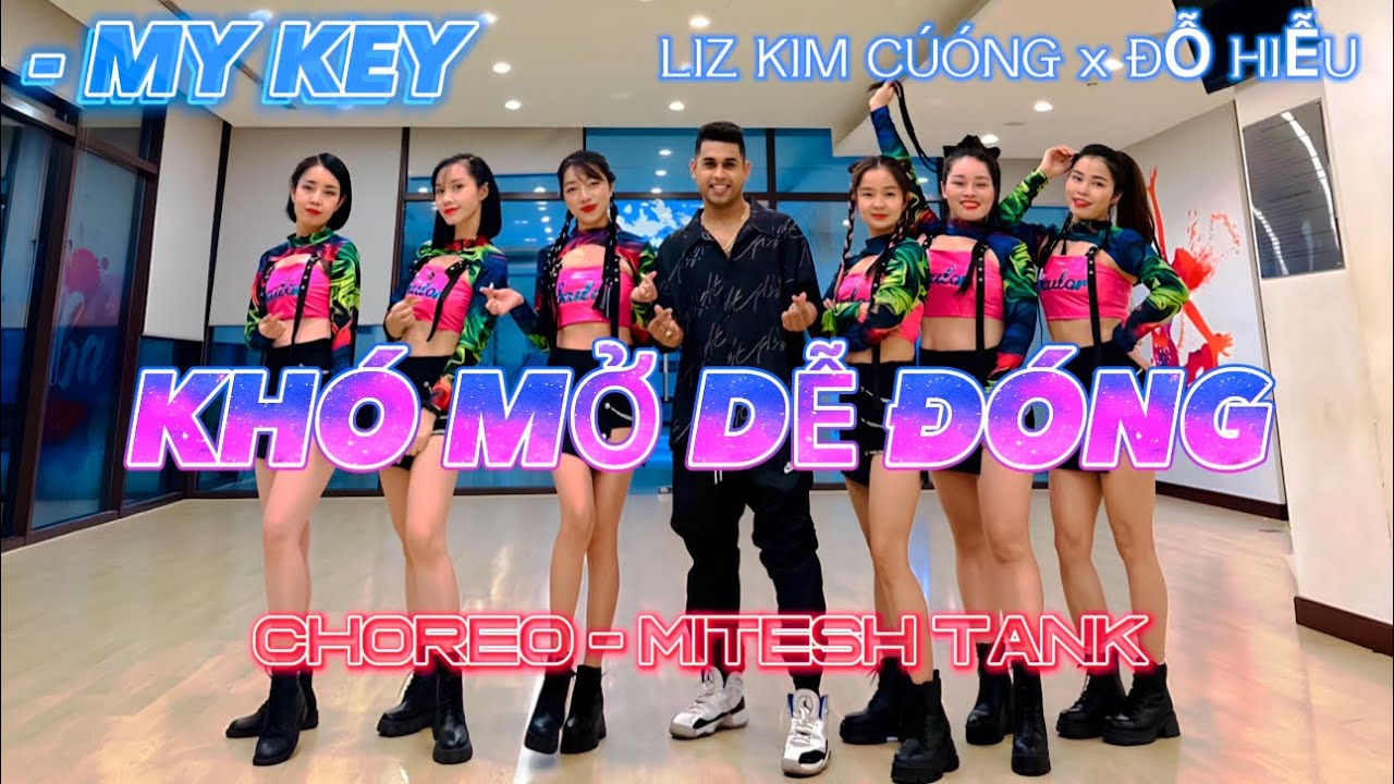 KHÓ MỞ DỄ DÓNG - MY KEY || Liz kim cương || Zumba || Choroe - MITESH ...