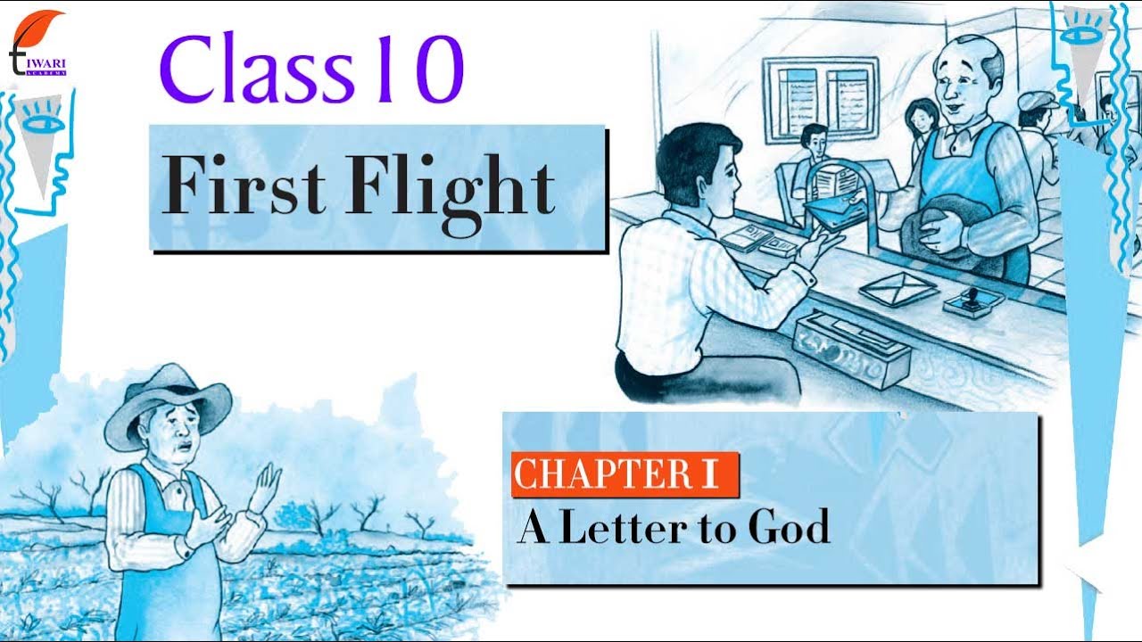 Class 10 English First Flight Chapter 1 A Letter to God Explanation in ...