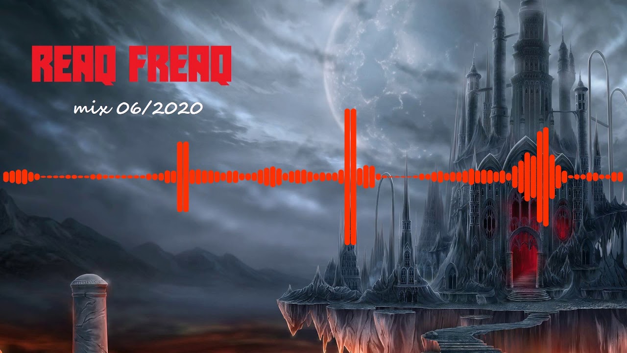 Reaq Freaq- June 2020 Mix - YouTube