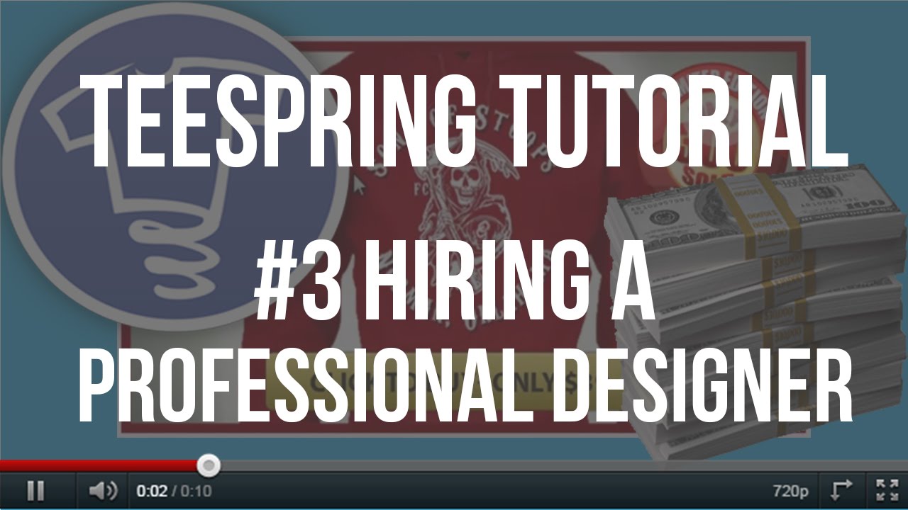[Teespring Tutorials] 3-Hiring A Professional Designer - YouTube