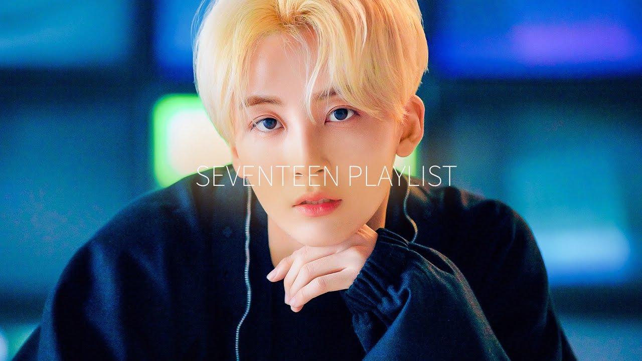 [ SVT Playlist ] "너와 함께라면 어디든지 좋은 음악이 나와" 그저 편집자 취향 세븐틴 노래 모음 - YouTube