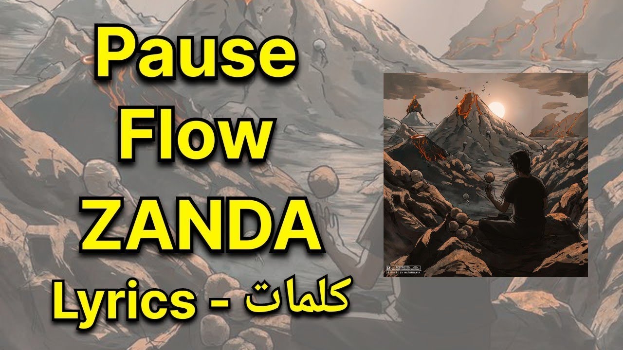 PAUSE FLOW - ZANDA LYRICS - كلمات - YouTube