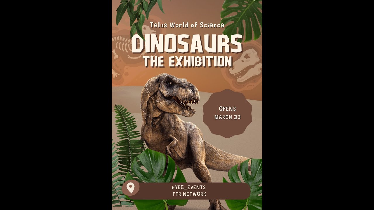 Dinosaur - The Exhibition at Telus World of Science Opening March until ...