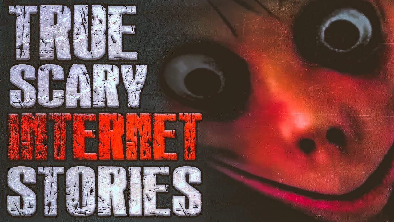 True Scary Internet Horror Stories! - YouTube