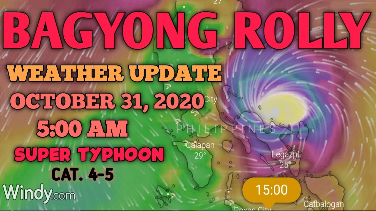 BAGYONG ROLLY LATEST UPDATE AS OF 5:00 AM (OCTOBER 31, 2020) - YouTube