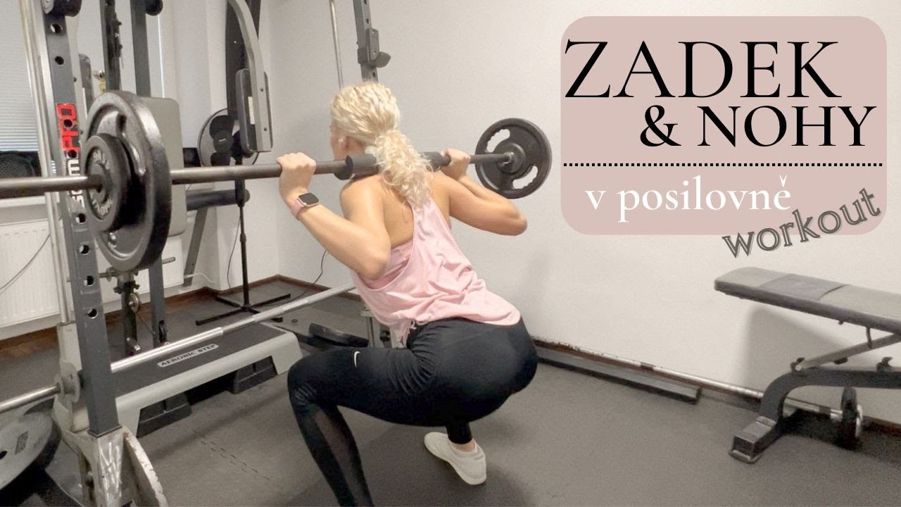 JAK CVIČÍM V POSILOVNĚ | trénink na ZADEK & NOHY - YouTube