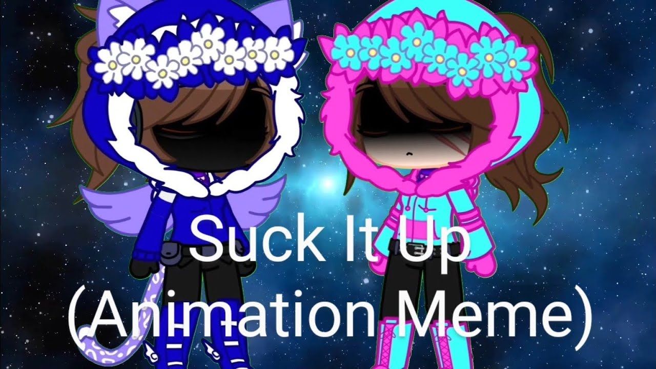 Suck It Up (Animation Meme) - YouTube