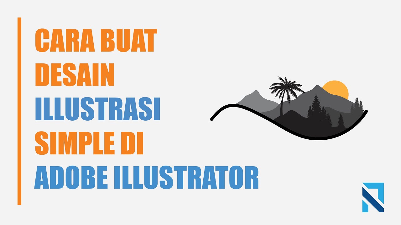 Tutorial Cara Desain Illustrasi Pemandangan Simple di Adobe Illustrator ...