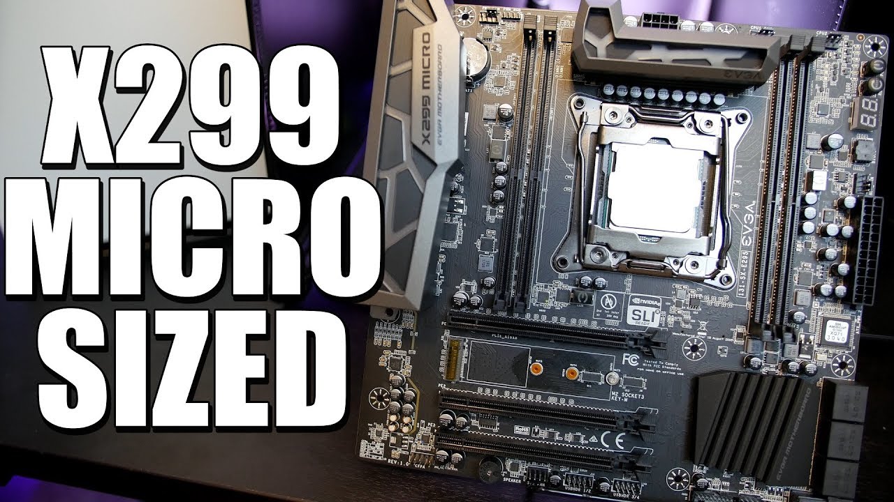 Does Size Matter? EVGA X299 Micro Review! - YouTube