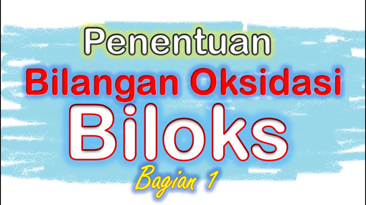 Penentuan Bilangan Oksidasi (Biloks) - YouTube