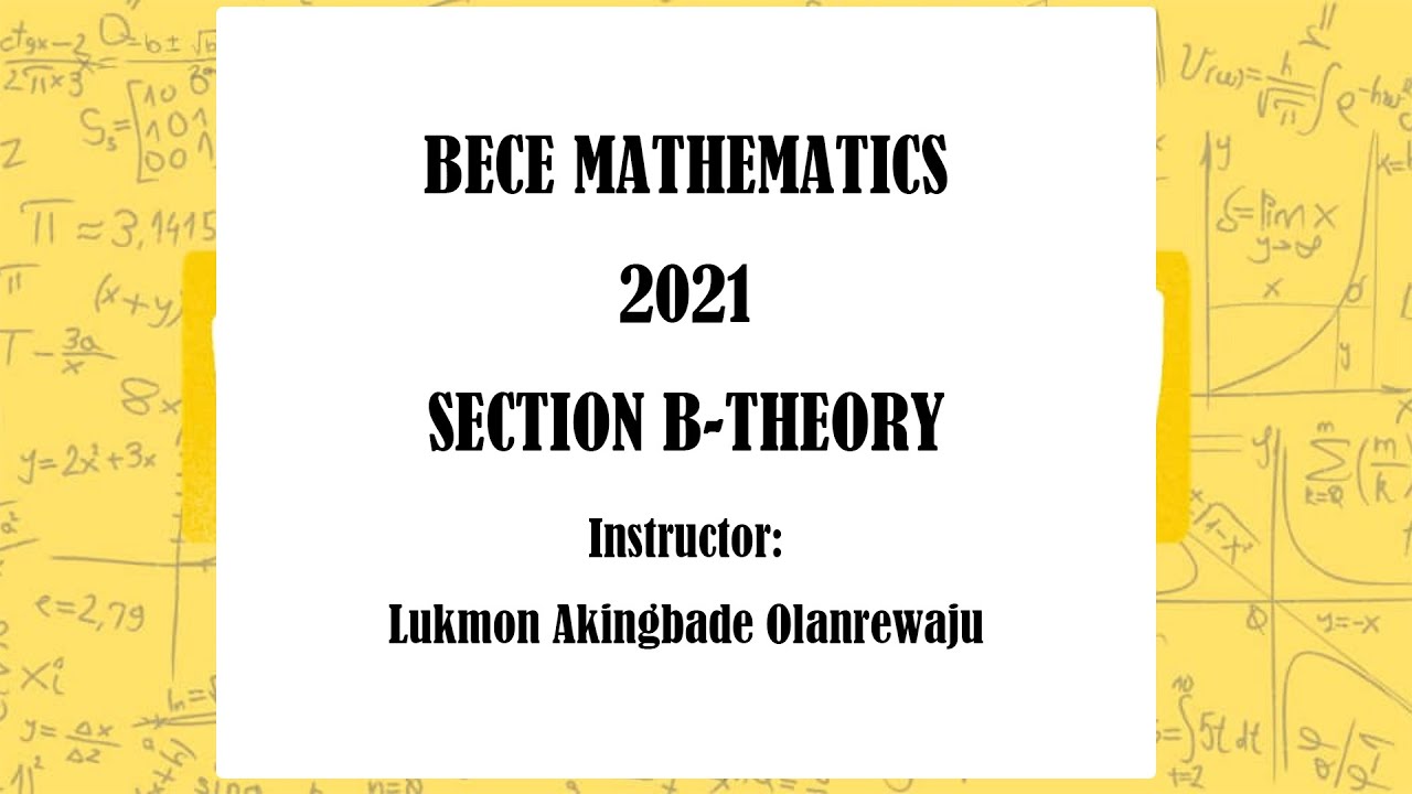 BECE MATHEMATICS 2021 THEORY - YouTube