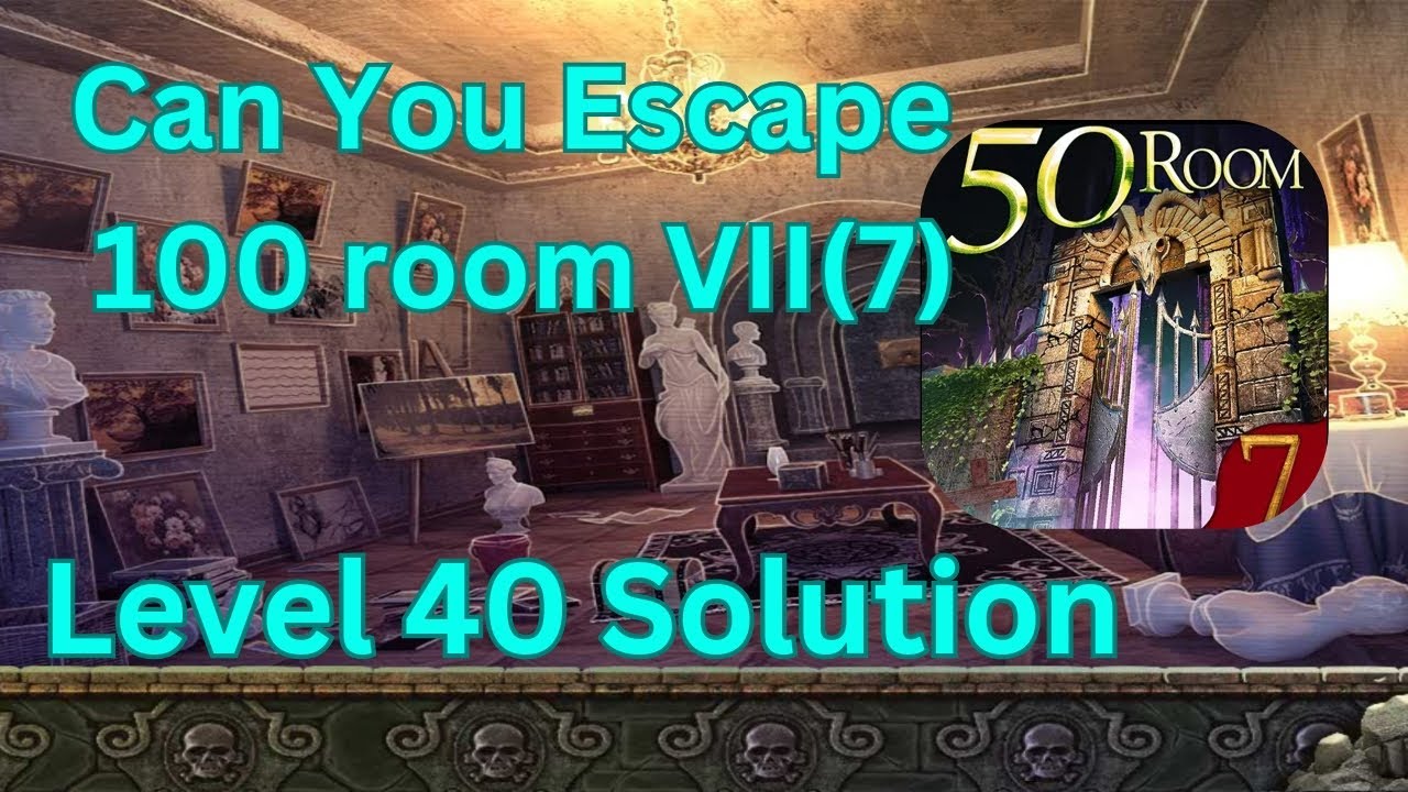 Can you escape the 100 room VII Level 40 Solution - YouTube