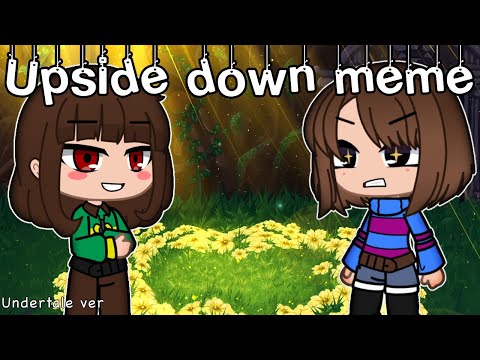Upside down meme [Undertale ver] (Ft: frisk and chara)