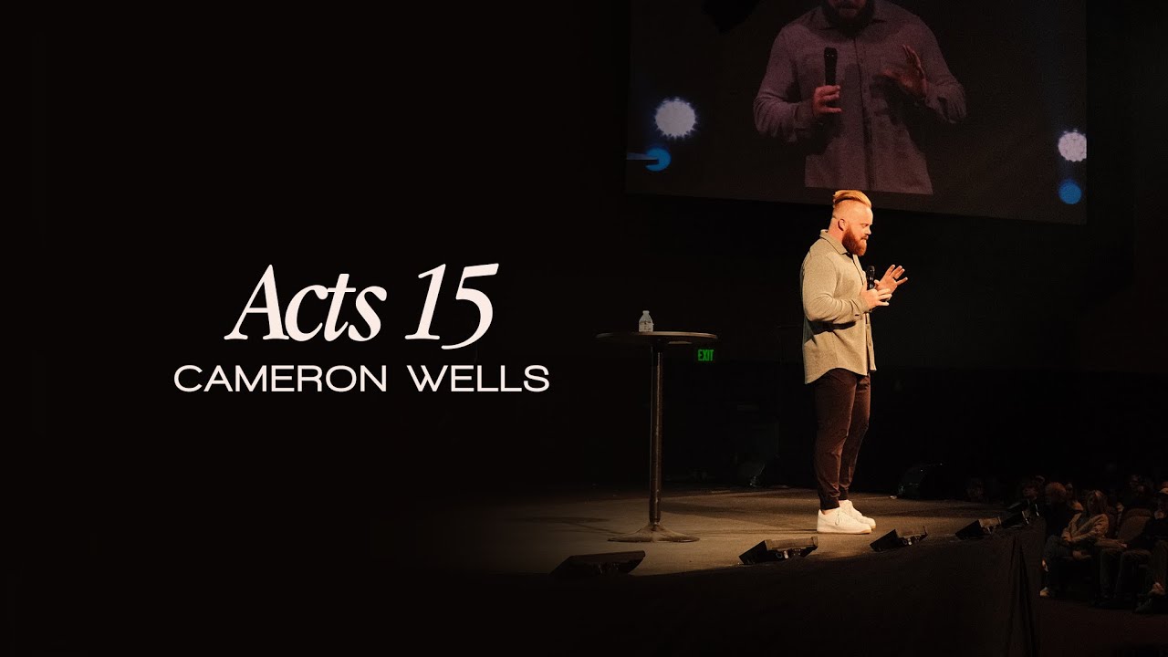 Acts 15 : Cameron Wells | Bayside Adventure - YouTube