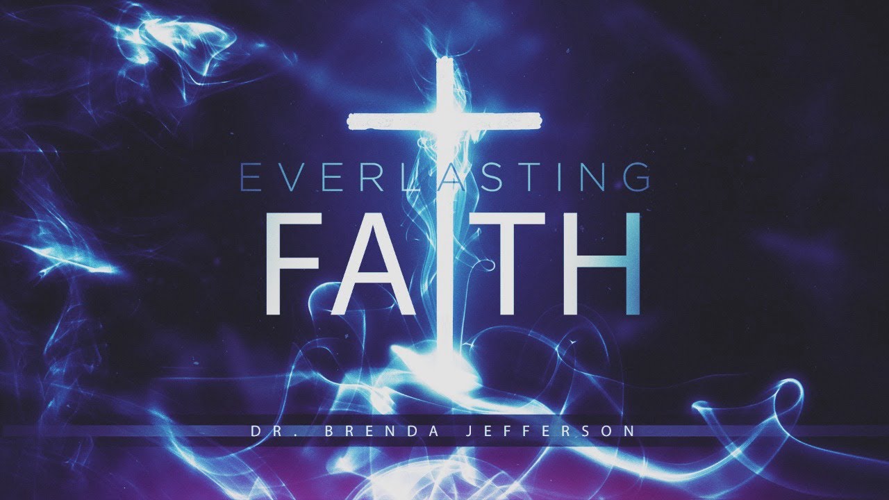 FEB26 - "Everlasting Faith" | Dr. Brenda Jefferson | SUN 9AM EST - YouTube