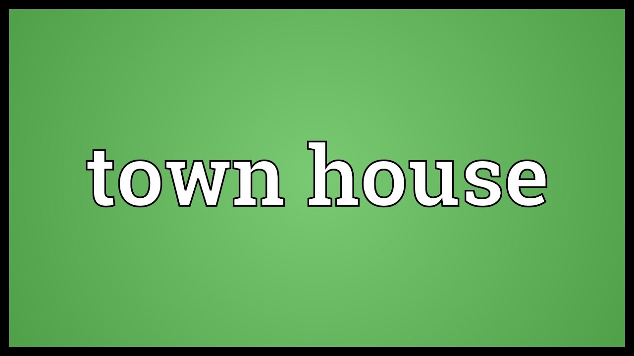 Town House Meaning YouTube town-house-meaning-youtube