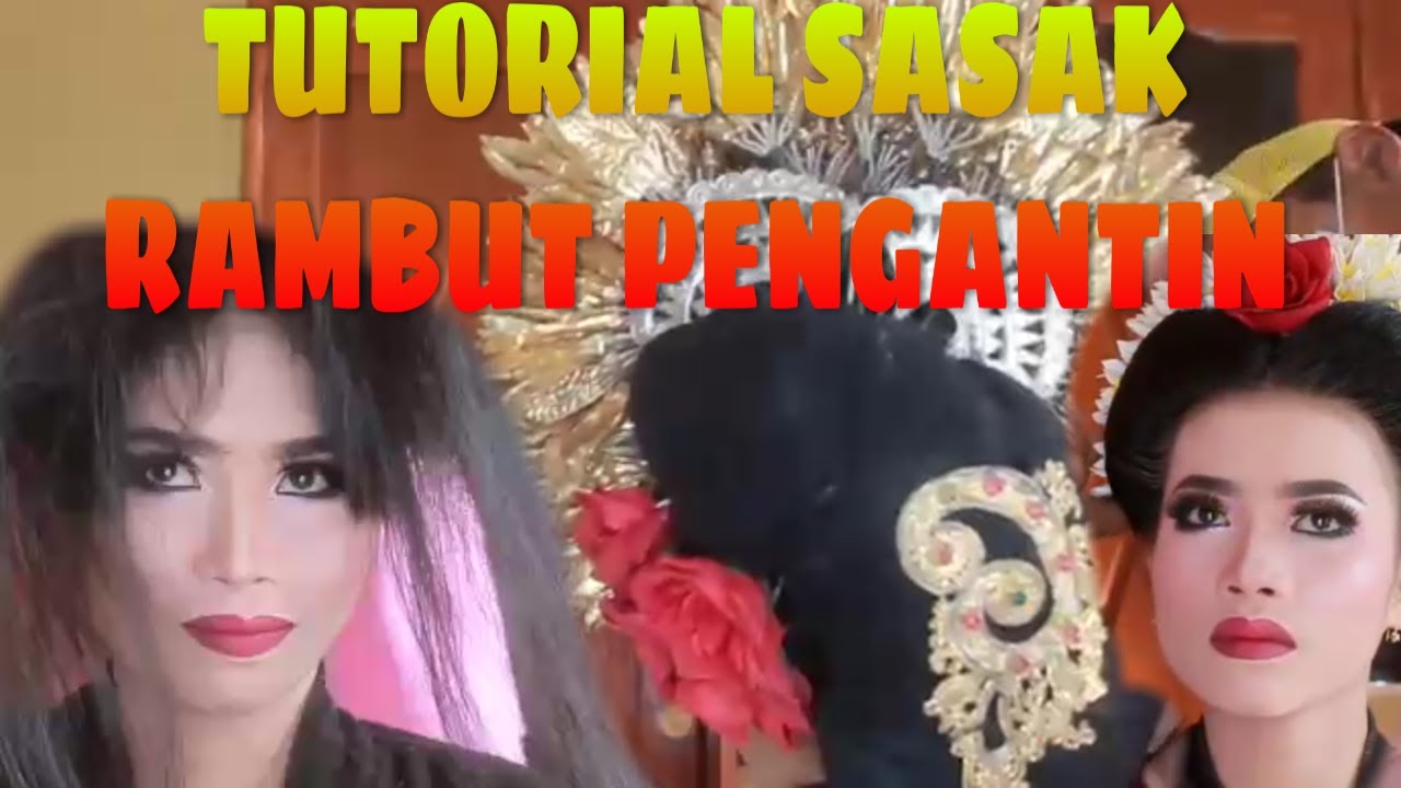 TUTORIAL SASAK RAMBUT PENGANTIN - YouTube