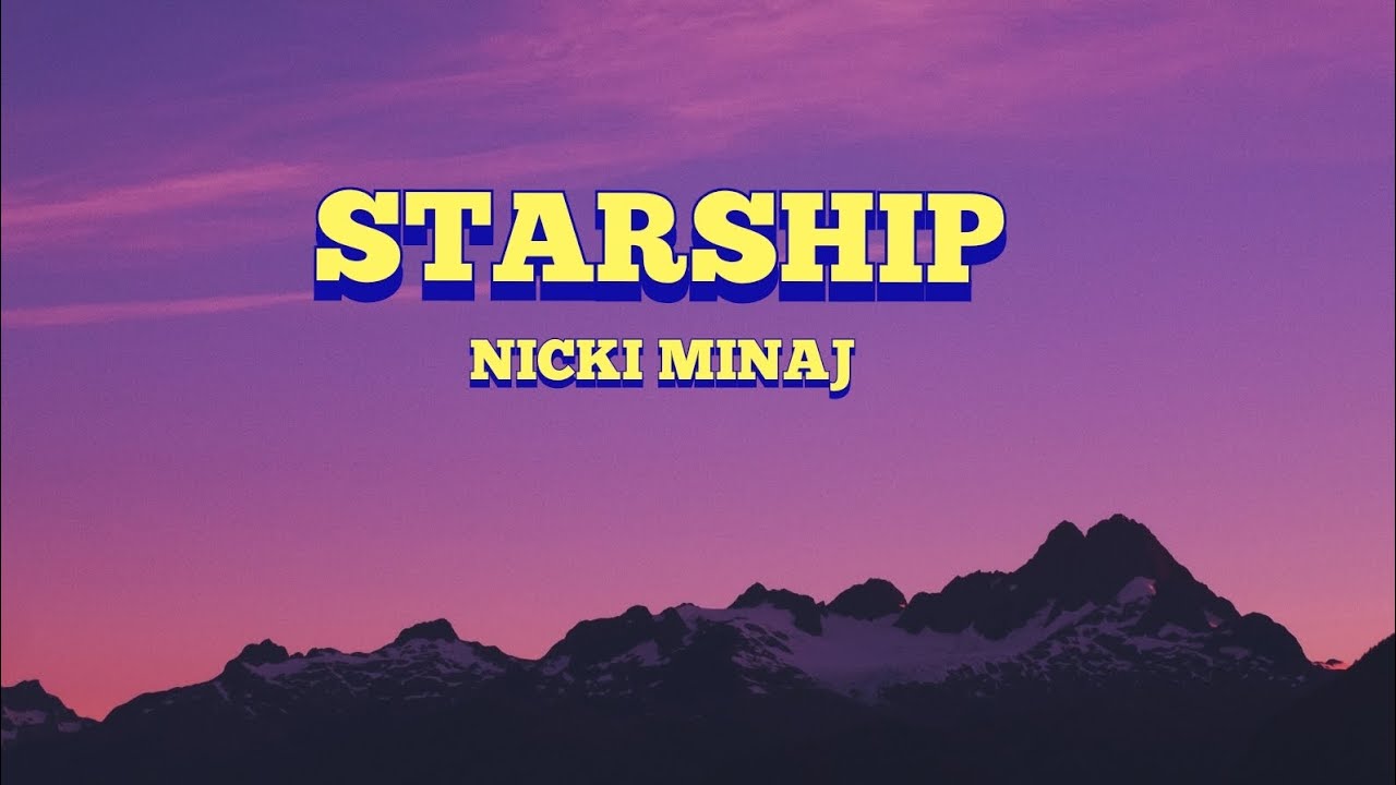 Starship - Nicki Minaj ( Lyrics Video ) - YouTube