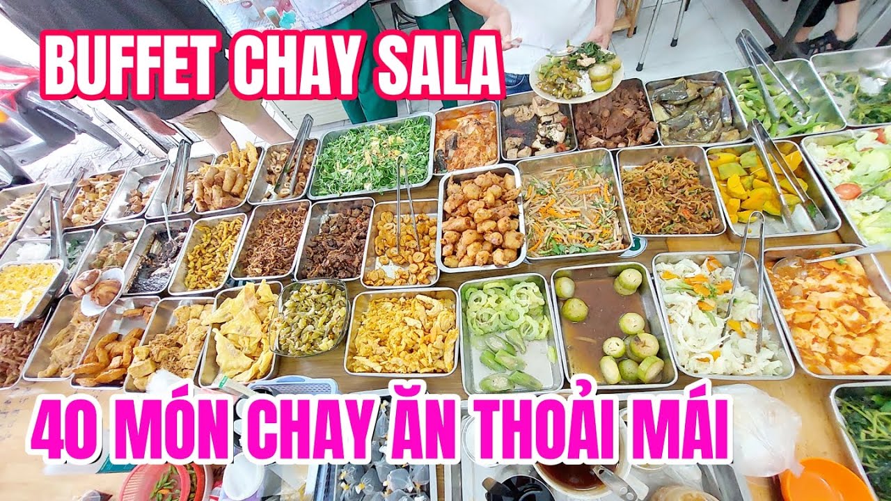 CHAY #14: Đông Nghịt Khách Quán Buffet Chay Ngon Rẻ 40 Món Ăn No Mệt ...