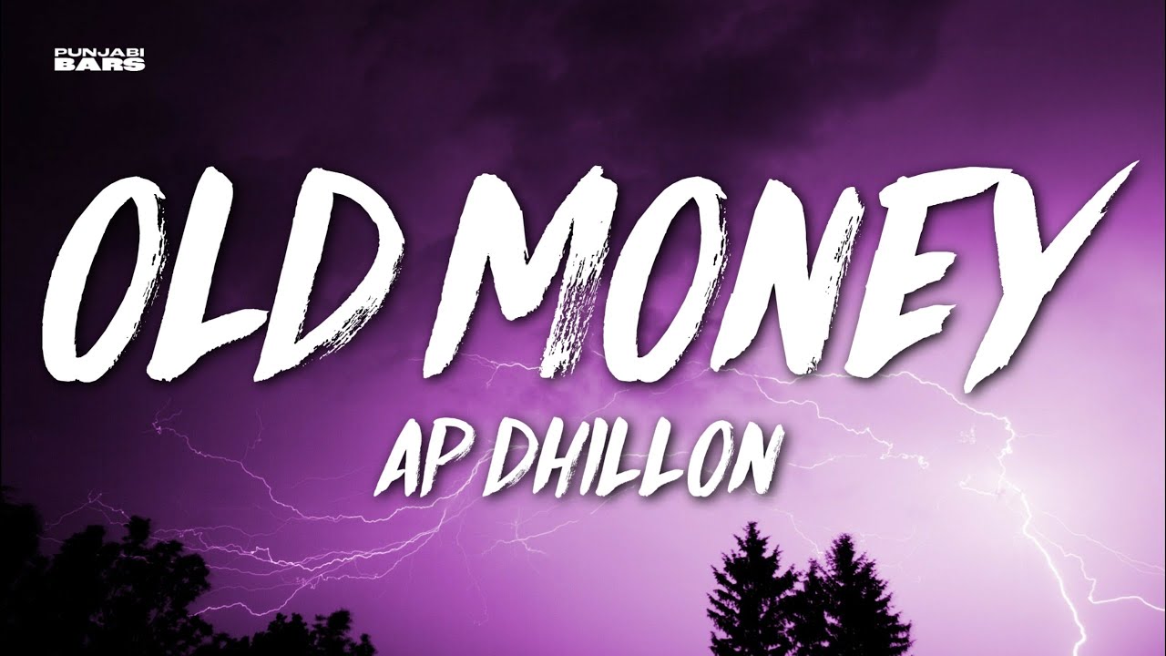 Old Money - AP Dhillon (Lyrics/English Meaning) - YouTube