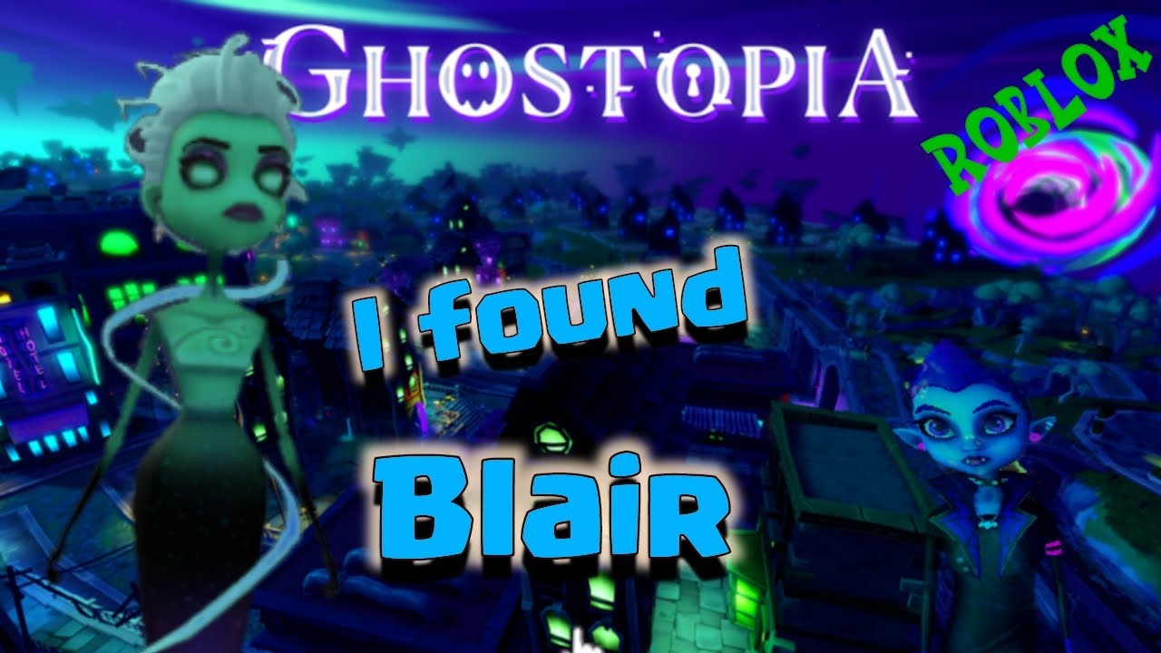 Ghostopia guide finding [blair] - YouTube