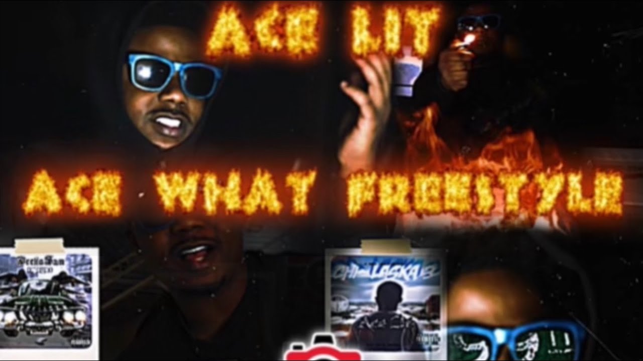 Ace Lit- Ace What Freestyle (Official Music Video) @ShotByShawn773 ...