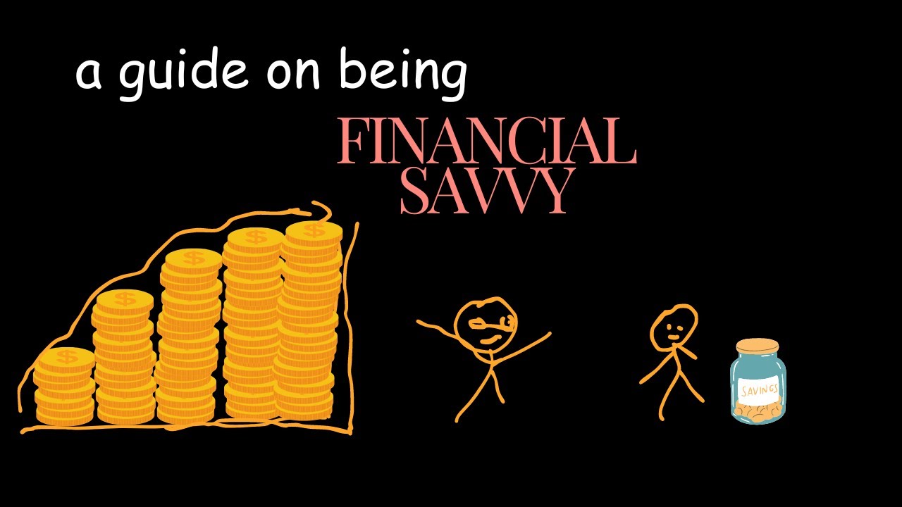 being financial savvy is actually pretty easy - YouTube