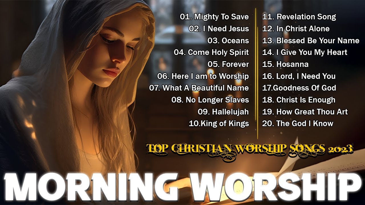 BEST PRAYER SONGS EVERYDAY!! Morning Worship Songs ️ Christian Songs ...