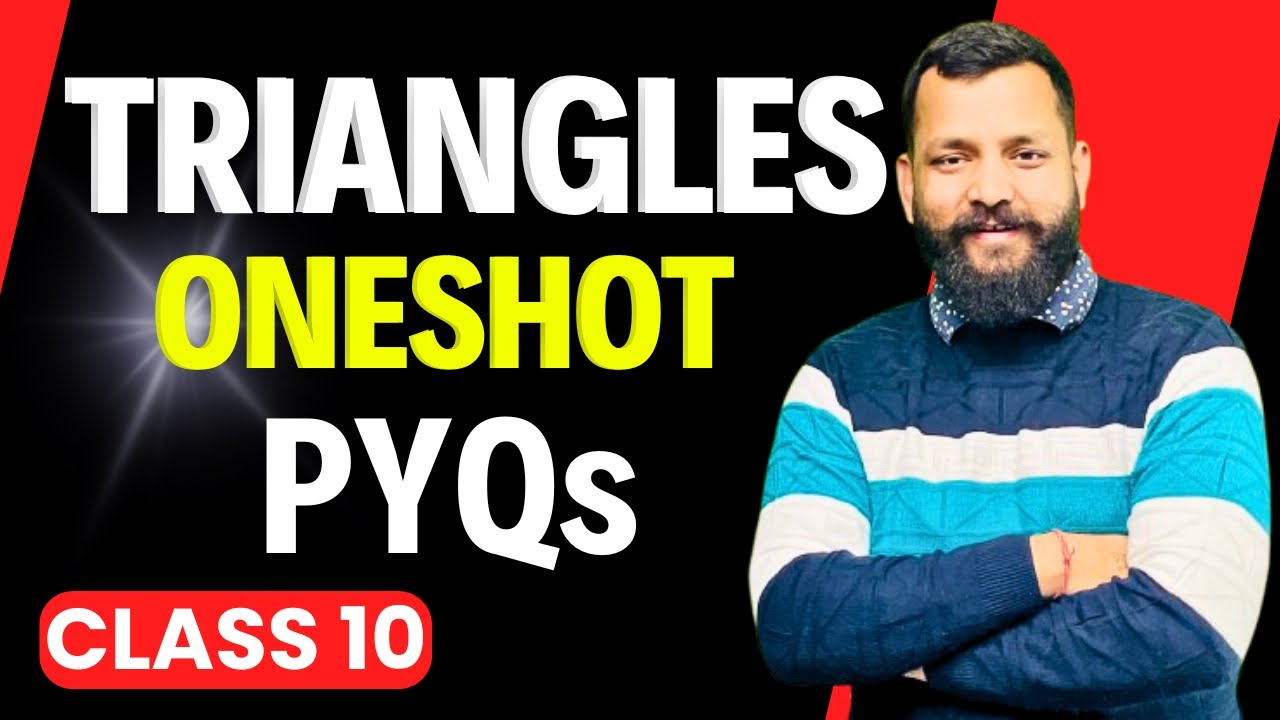 Triangles One-Shot Class 10 Maths | Triangles PYQs Class 10 | Important ...