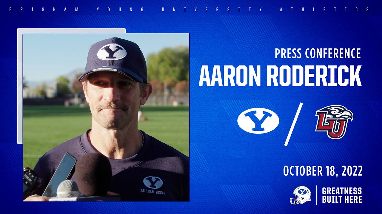 BYU Football | Press Briefing | Liberty | Aaron Roderick | October 18 ...