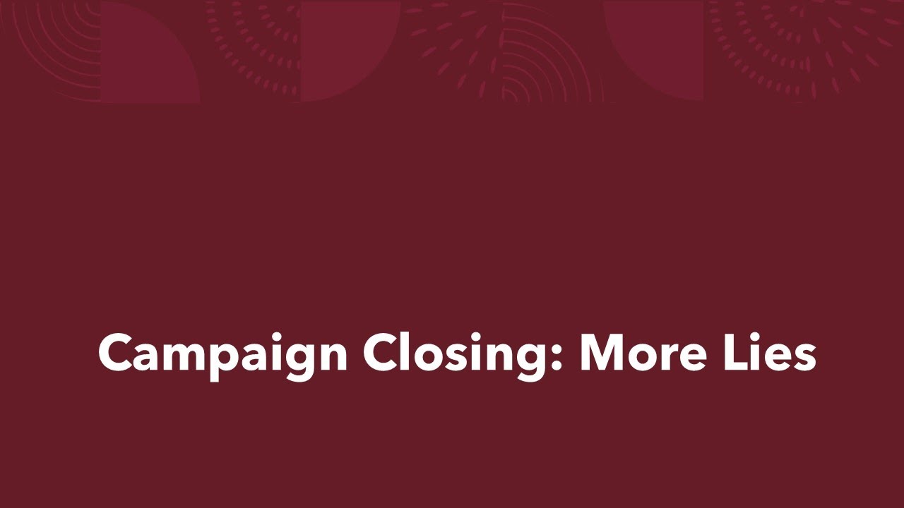 Campaign Closing: More Lies - YouTube