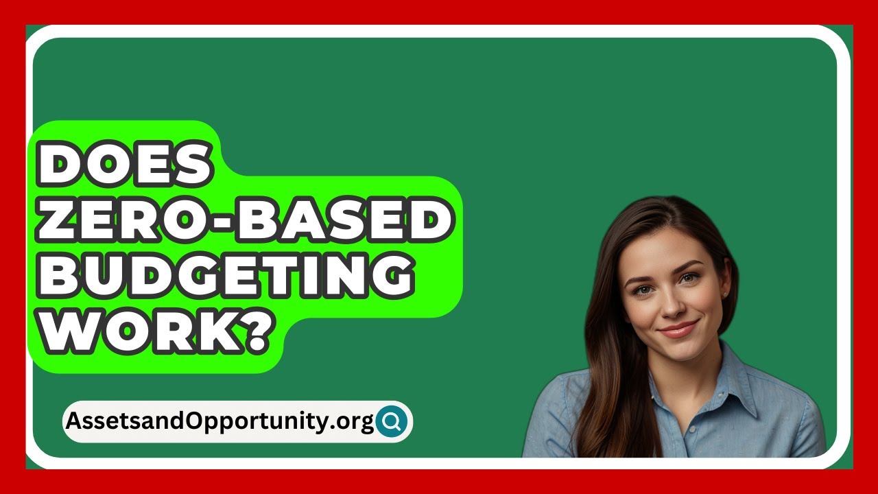 Does Zero Based Budgeting Work AssetsandOpportunity YouTube Does Zero Based Budgeting Work AssetsandOpportunity YouTube