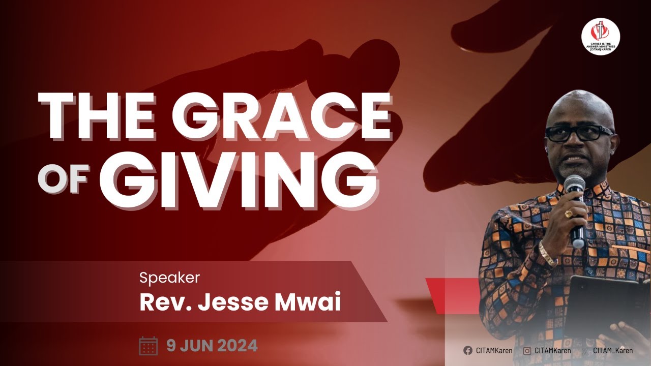 THE GRACE OF GIVING | REV JESSE MWAI - YouTube