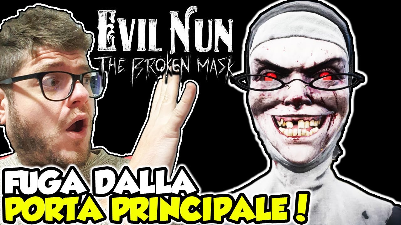 SCAPPIAMO DALLA BRUTTA SUORA! - Evil Nun The Broken Mask - YouTube