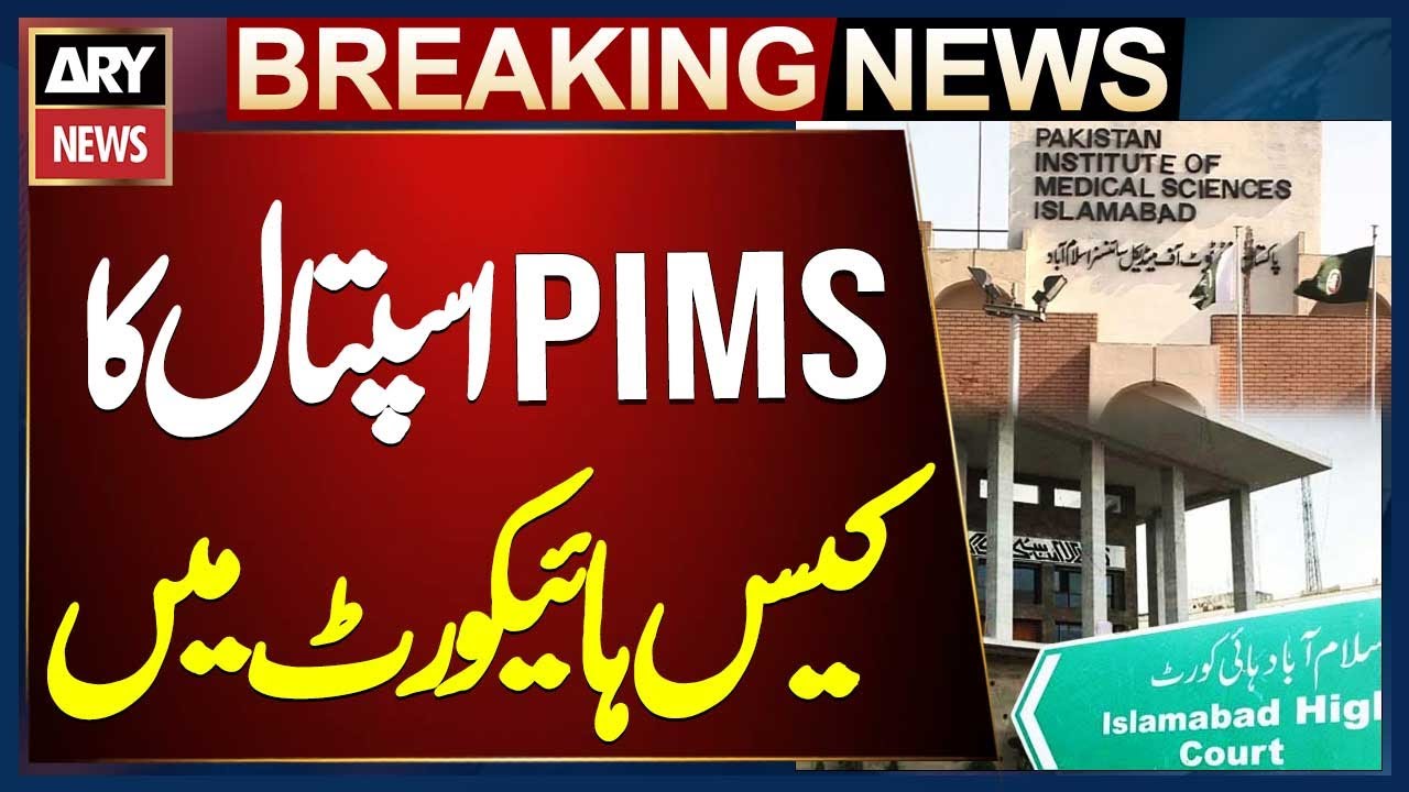 Case against tests and interviews of regular doctors at PIMS Hospital ...