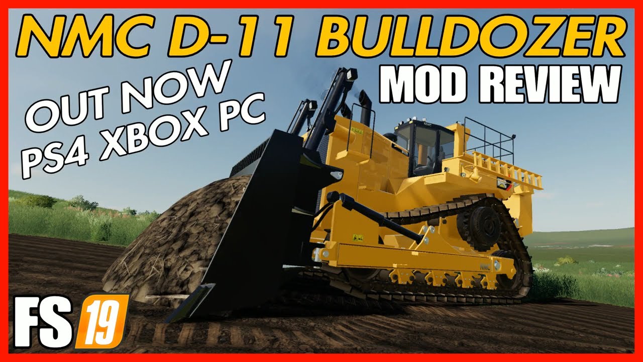 FS19 NMC D11 BULLDOZER FS19 D11 DOZER MOD REVIEW PS4 - YouTube