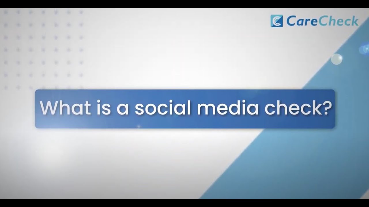 CareCheck - What is a Social Media Check? - YouTube
