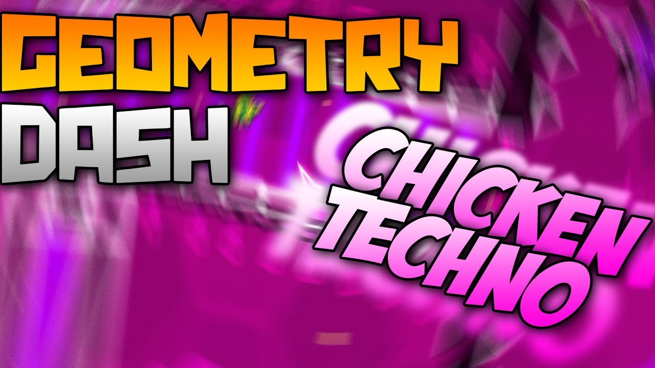 "CHICKEN TECHNO" BY ZENTHICALPHA | Geometry Dash [deivigames] - YouTube