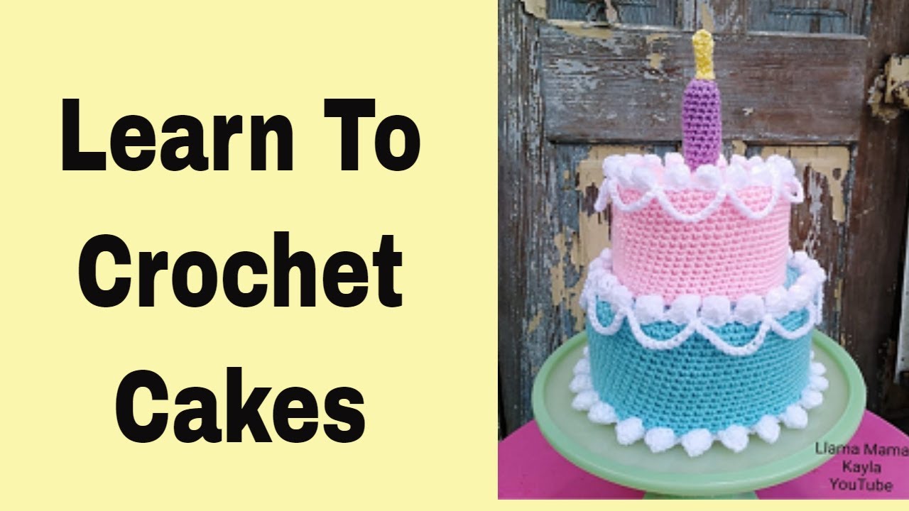 How To Crochet A Cake * Part 1 *Easy Step By Step Crochet Instructions ...