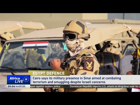 Egypt defends Sinai military presence amid Israeli concerns.