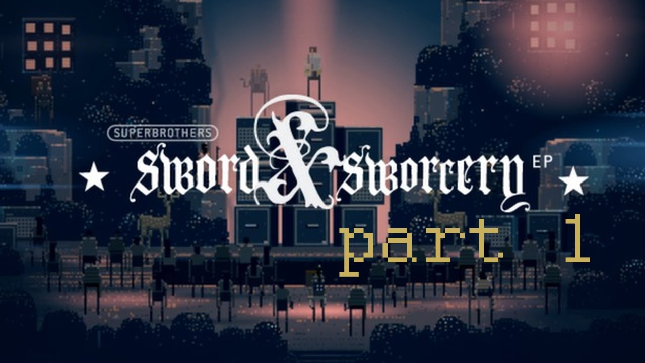 Lets Play Superbrothers Sword & Sorcery EP - Part 1 (PC Gameplay) - YouTube