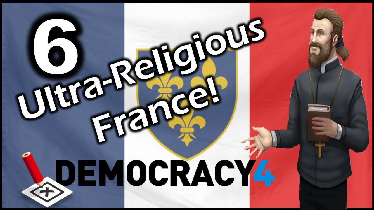 Ultra-Religious France | Democracy 4 Let's Play - Episode 6 - YouTube