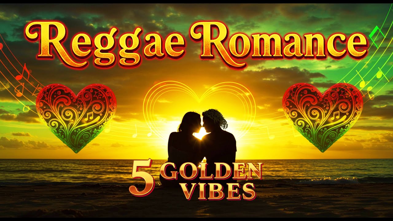 Reggae Romance Collection – 5 Golden Vibes - YouTube