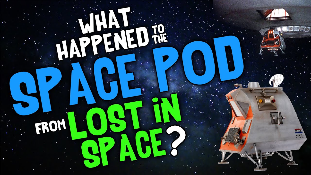 What Happened to the SPACE POD from LOST iN SPACE? - YouTube